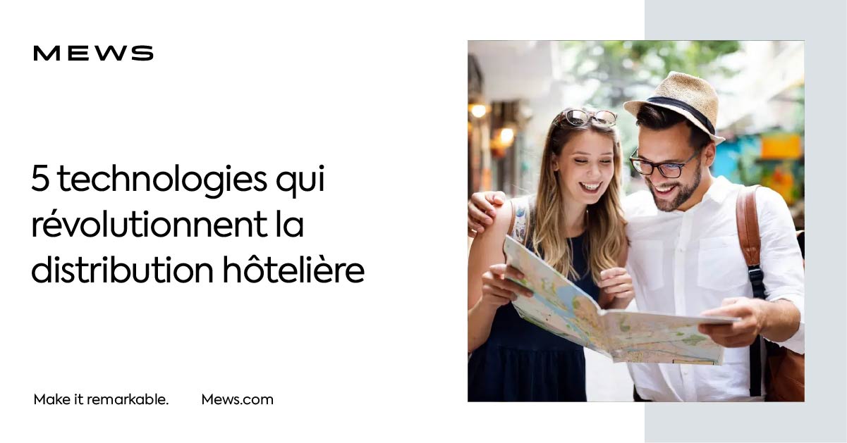 La technologie au service de la distribution hôtelière | Mews